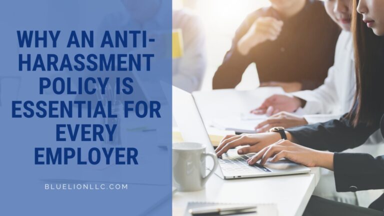 Why an Anti-Harassment Policy is Essential for Every Employer - Blue Lion
