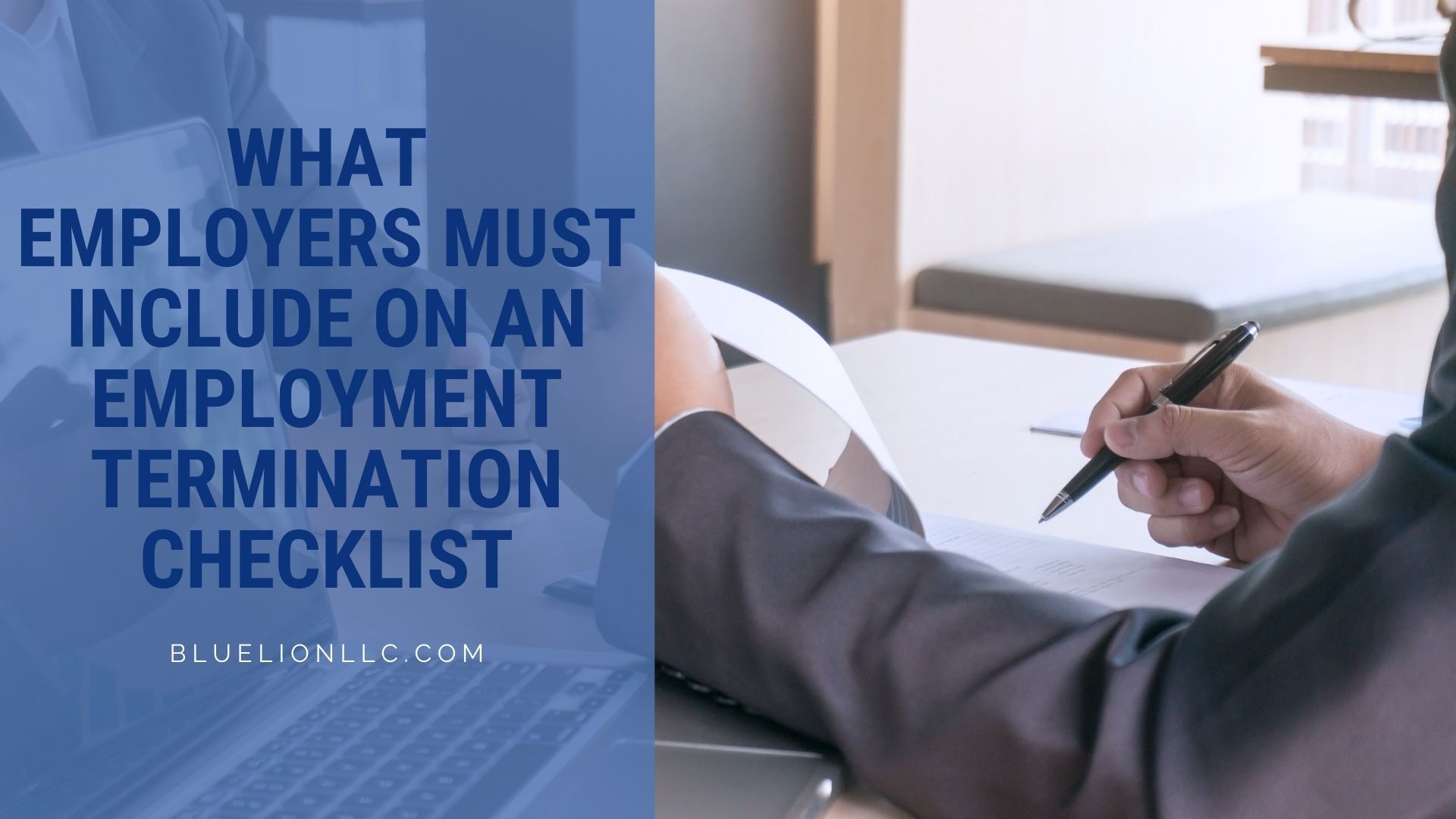 What Employers Must Include On An Employment Termination Checklist