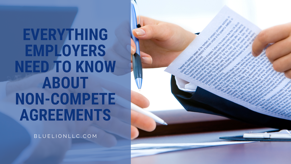 Everything Employers Need to Know About Non-compete Agreements - Blue Lion