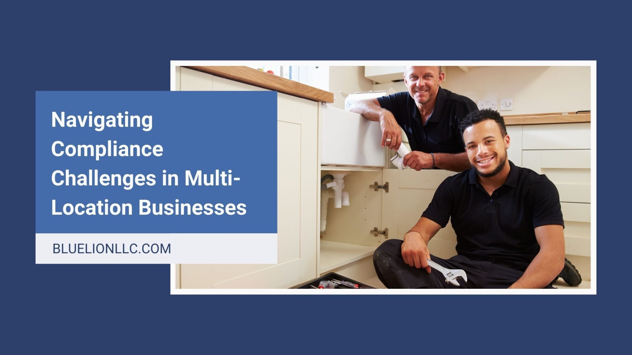 Navigating Compliance Challenges in Multi-Location Businesses - Blue Lion