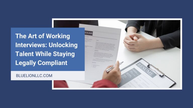 The Art of Working Interviews: Unlocking Talent While Staying Legally ...